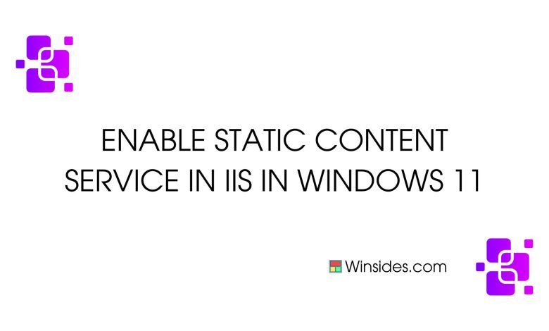 How To Enable Static Content Service Iis In Windows 11 