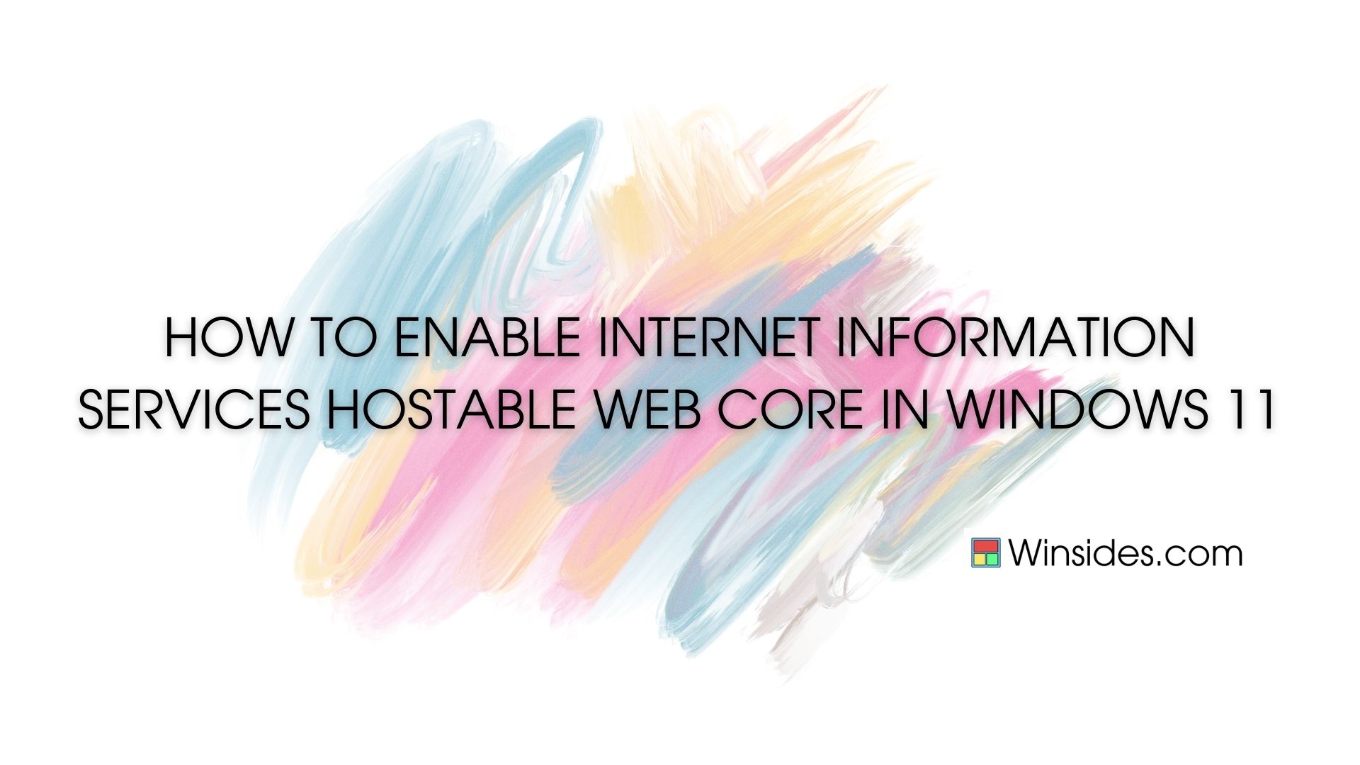 Enable Internet Information Services Hostable Web Core