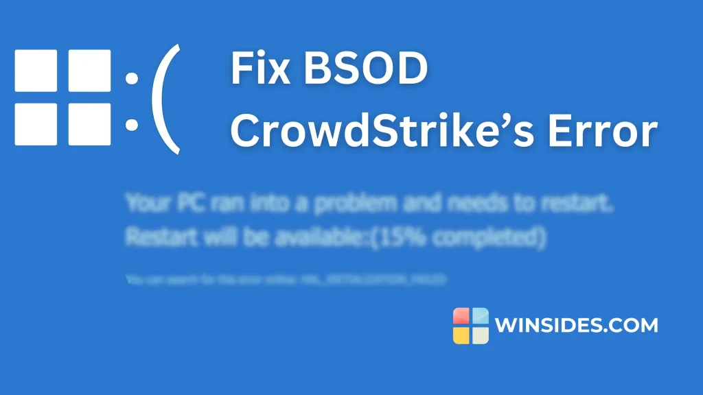 Fixing the CLOUDSTRIKE Blue Screen of Death (BSOD) Issue Windows 11 ...