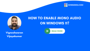 How to Enable Mono Audio on Windows 11? - Winsides.com